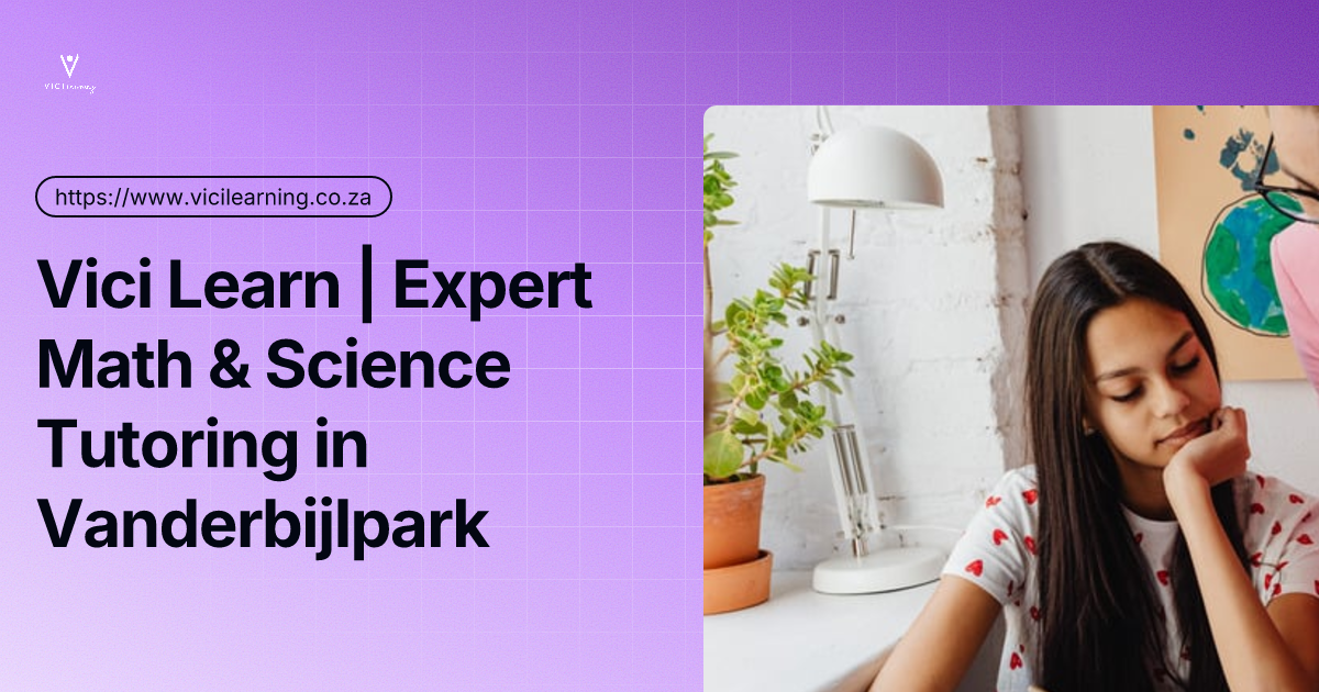 Vici Learn | Expert Math & Science Tutoring in Vanderbijlpark - Learn ...